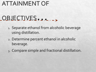 Experiment 1: Distillation of Alcoholic Beverages | PPTX