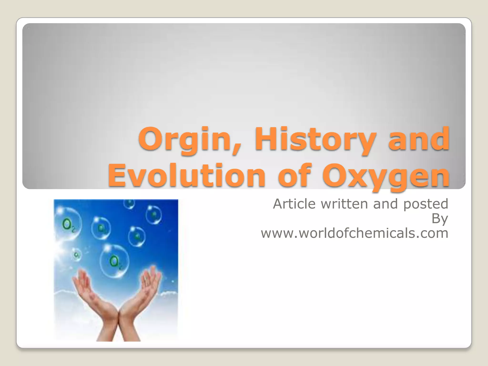The origin and geological history of oxygen | PPTX