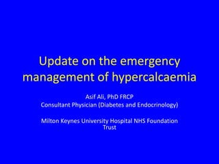Emergency management of hypercalcaemia | PPTX