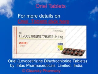 Oriel (Levocetirizine Dihydrochloride Tablets) | ODP
