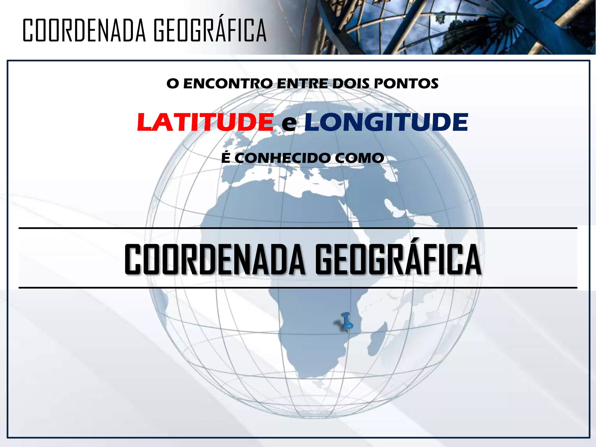 Orientacao absoluta coordenadas geográficas | PPT