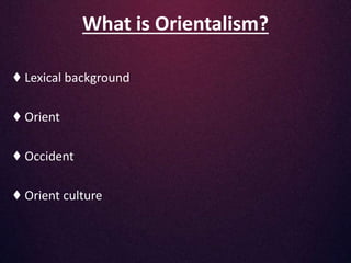 Orientalism | PPTX