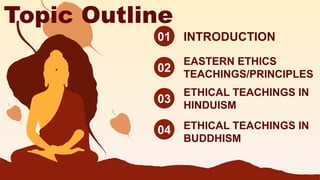 ORIENTAL OR EASTERN ETHICS BY ROM and BINNIAJR.pptx