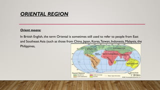 The Oriental Region presentation SlideShare | PPTX