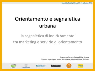Orientamento e segnaletica urbana per la mobilità ciclabile | PPSX