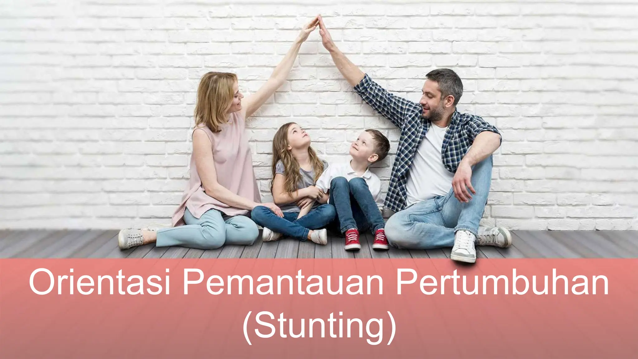 Orientasi Pemantauan Pertumbuhan (Stunting).pptx