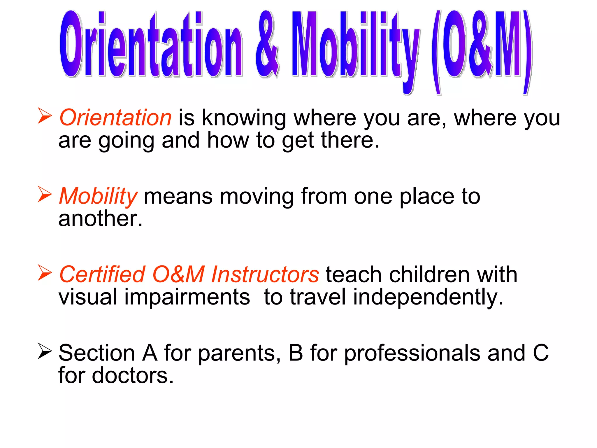 Orientation and Mobility: Part 1 | PPT