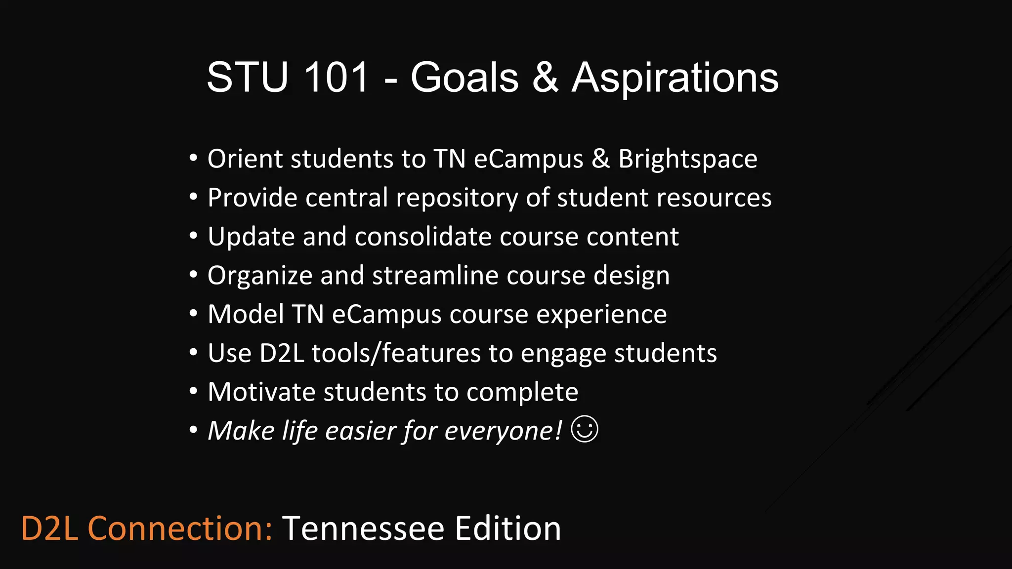 Orientation 101: Best Practices for Engaging Students with D2L | PPT