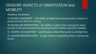 Orientation and mobility for low vision patients and rehabilitation | PPTX