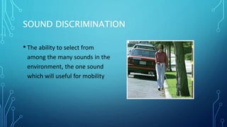 Orientation and mobility | PPTX