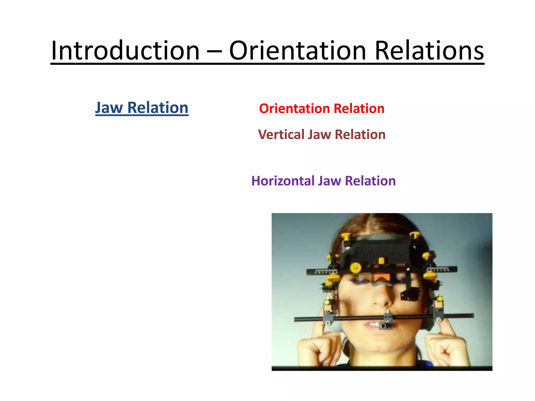 Orientation jaw relations & face bow | PPTX