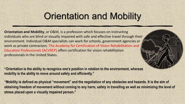 Orientation & Mobility | PPTX