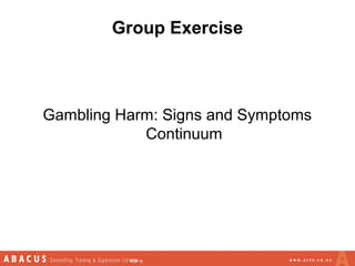 Orientation Module – Gambling Harm Minimisation | PPT