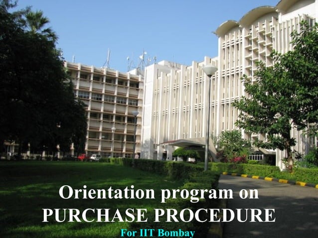 Orientation programme on purchase procedure for IIT Bombay | PPT
