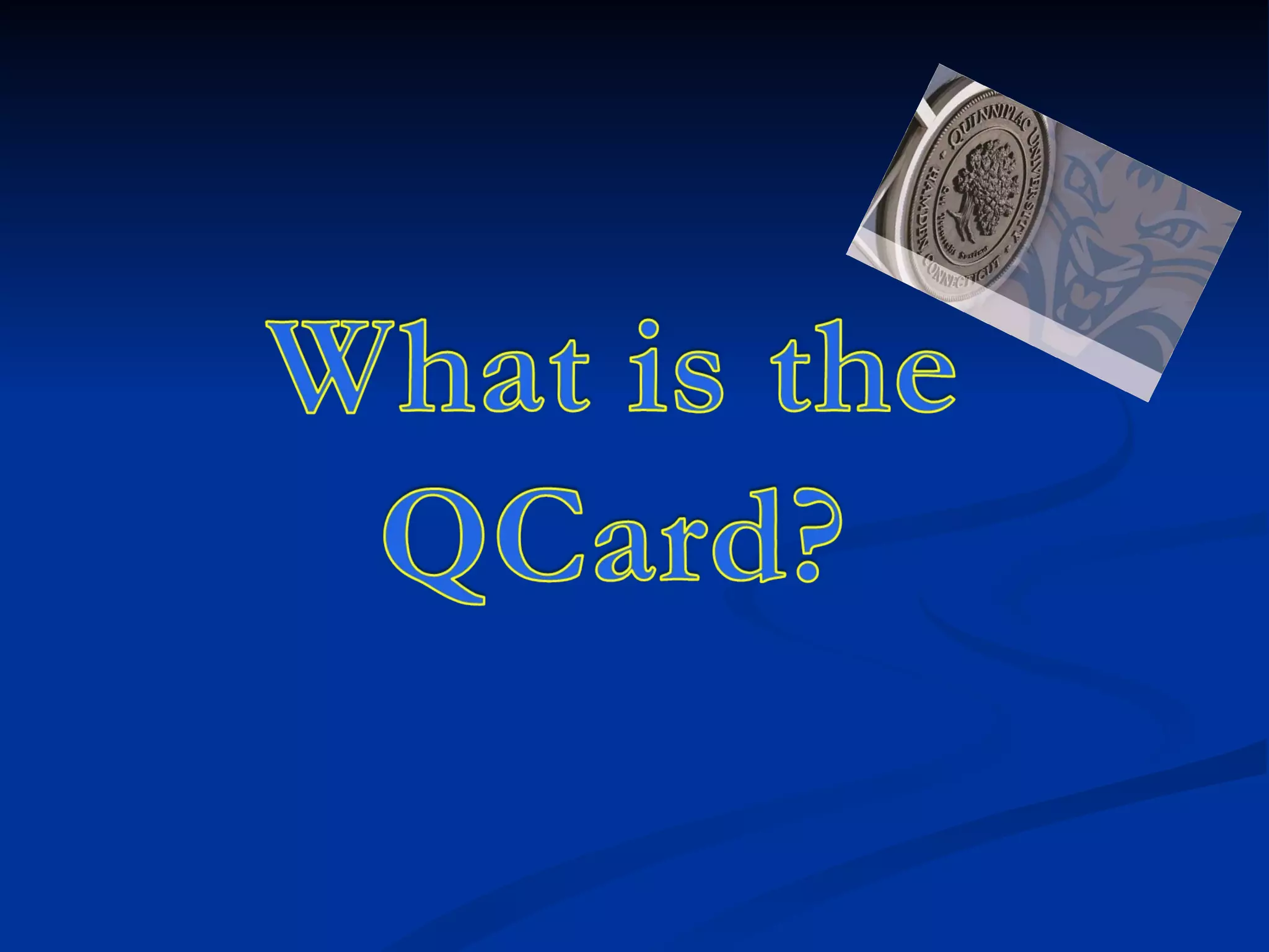 What is the QCard? | PPT