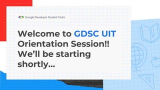 Orientation Session- UIT | PPTX | Web Development | Internet