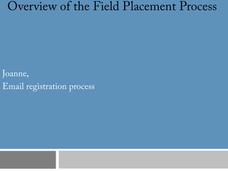 Orientation to field placement | PPTX