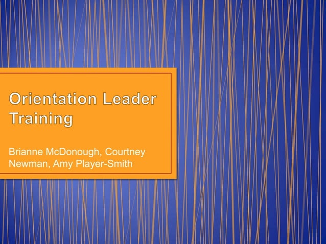 Orientation Leader Training: Overview | PPTX | Homework and Study ...