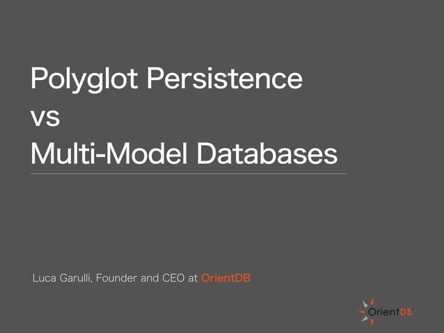 Polyglot Persistence Vs Multi Model Databases Pdf