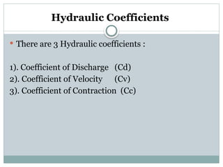 Orifice study and flow of fluid for water | PPTX