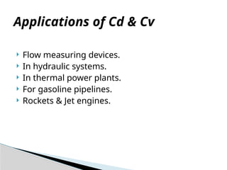 Orifice study and find CD and CV and flow of fluid | PPTX