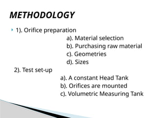 Orifice study and find CD and CV and flow of fluid | PPTX