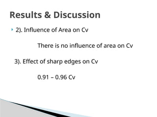 Orifice study and find CD and CV and flow of fluid | PPTX