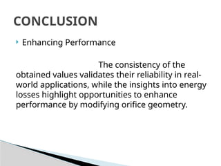Orifice study and find CD and CV and flow of fluid | PPTX
