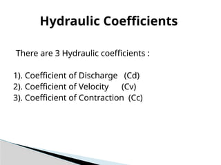 Orifice study and find CD and CV and flow of fluid | PPTX