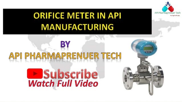 Orifice Meter in API Manufacturing | PPTX