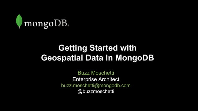 Getting Started with Geospatial Data in MongoDB | PPTX