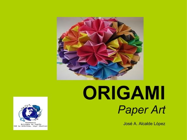 Origami | PPT | Arts and Crafts | Hobbies & Interests