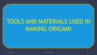 Origami. Tools and Materials.pptx
