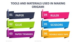 Origami. Tools and Materials.pptx