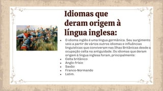 Origem da Língua inglesa.pptx resumos gerais sobre a origem da língua ...