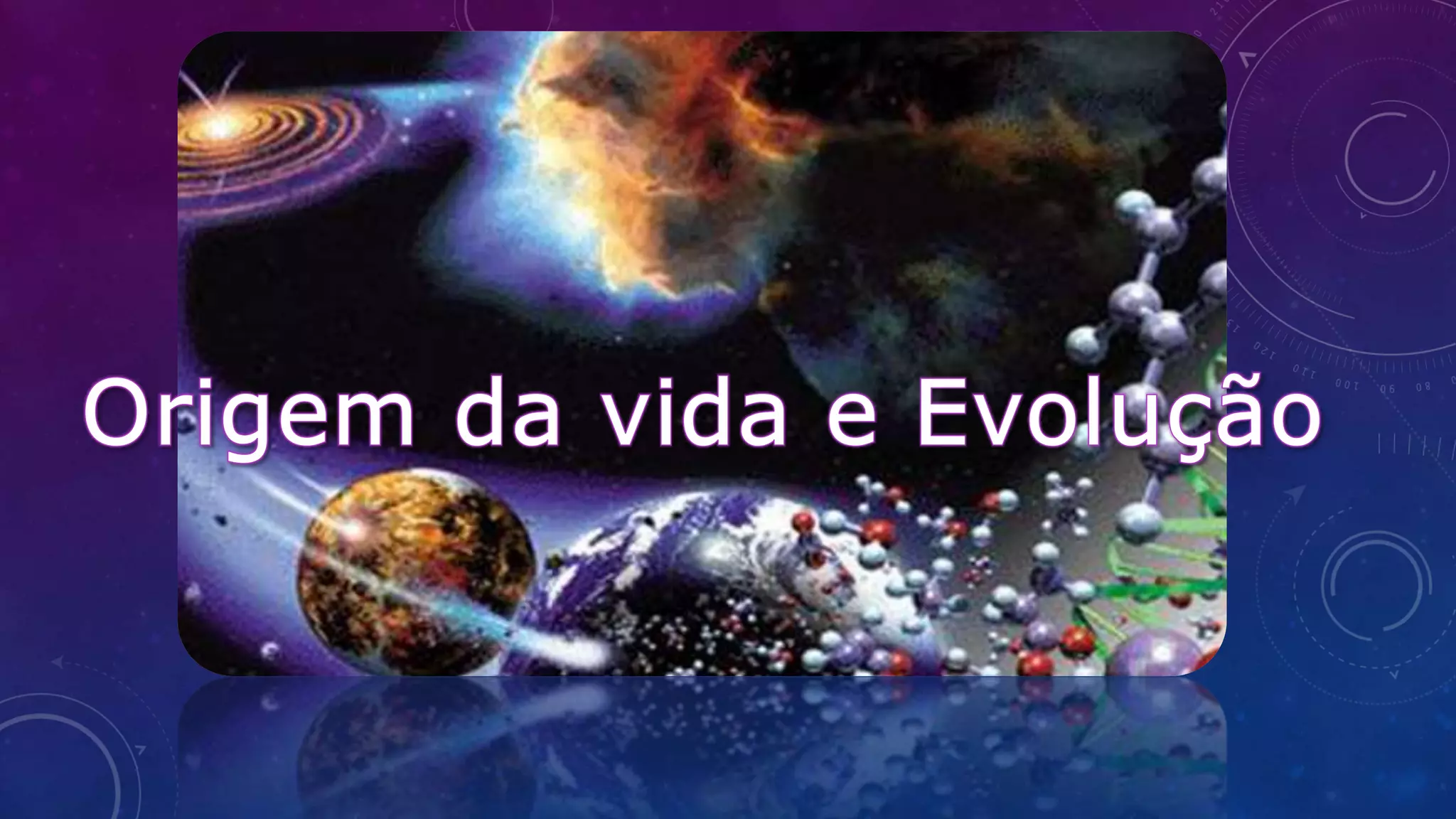 Origem da vida e Evolução | PPTX | Biological Sciences | Science