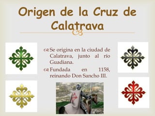 Origen de la cruz de calatrava | PPTX