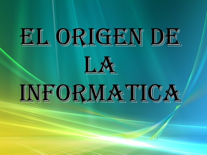 la imformatica: El mundo de la informatica