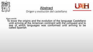origen del castellano, evolución y principales influencias. | PPTX