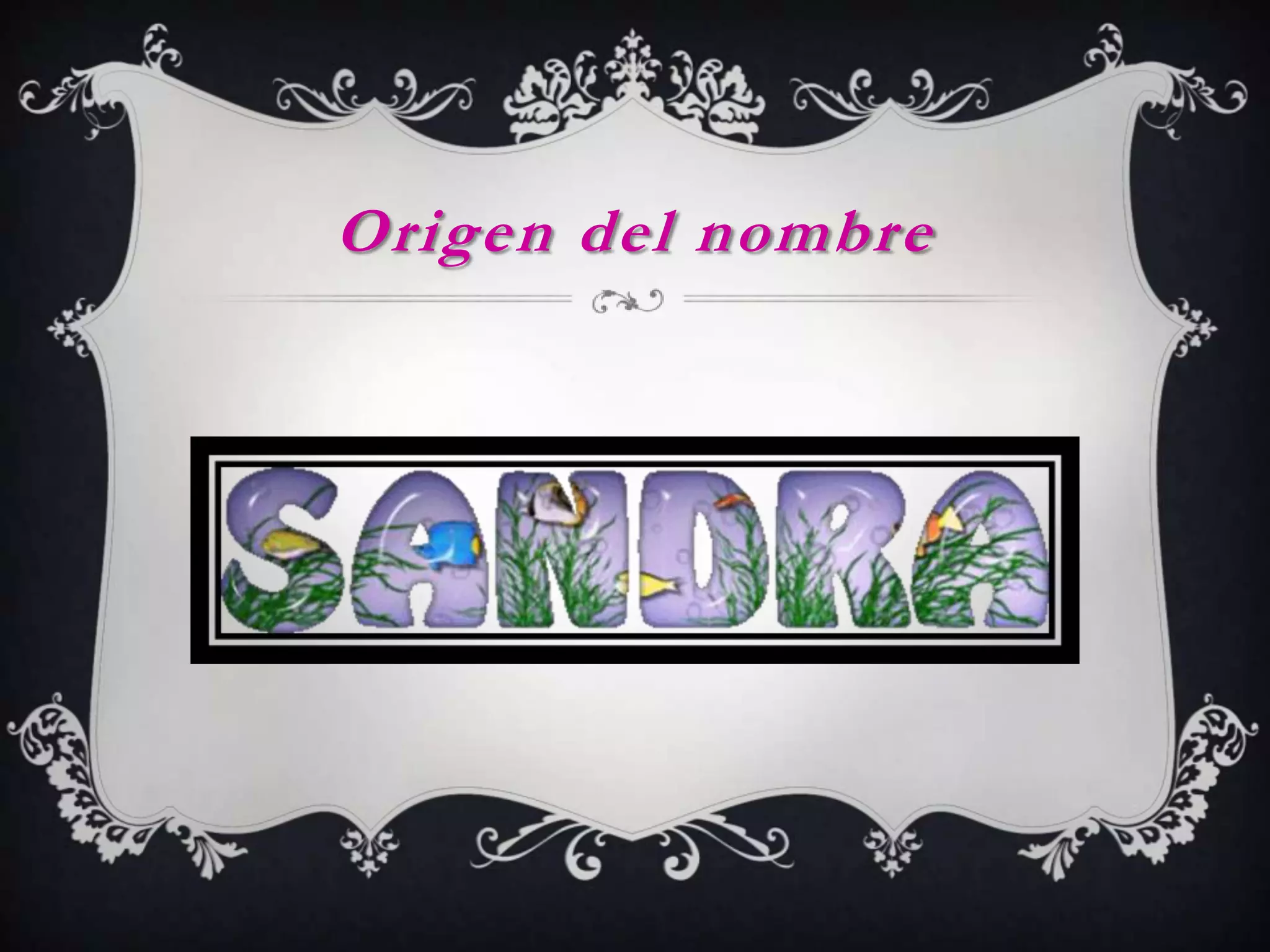Origen del nombre sandra | PPTX