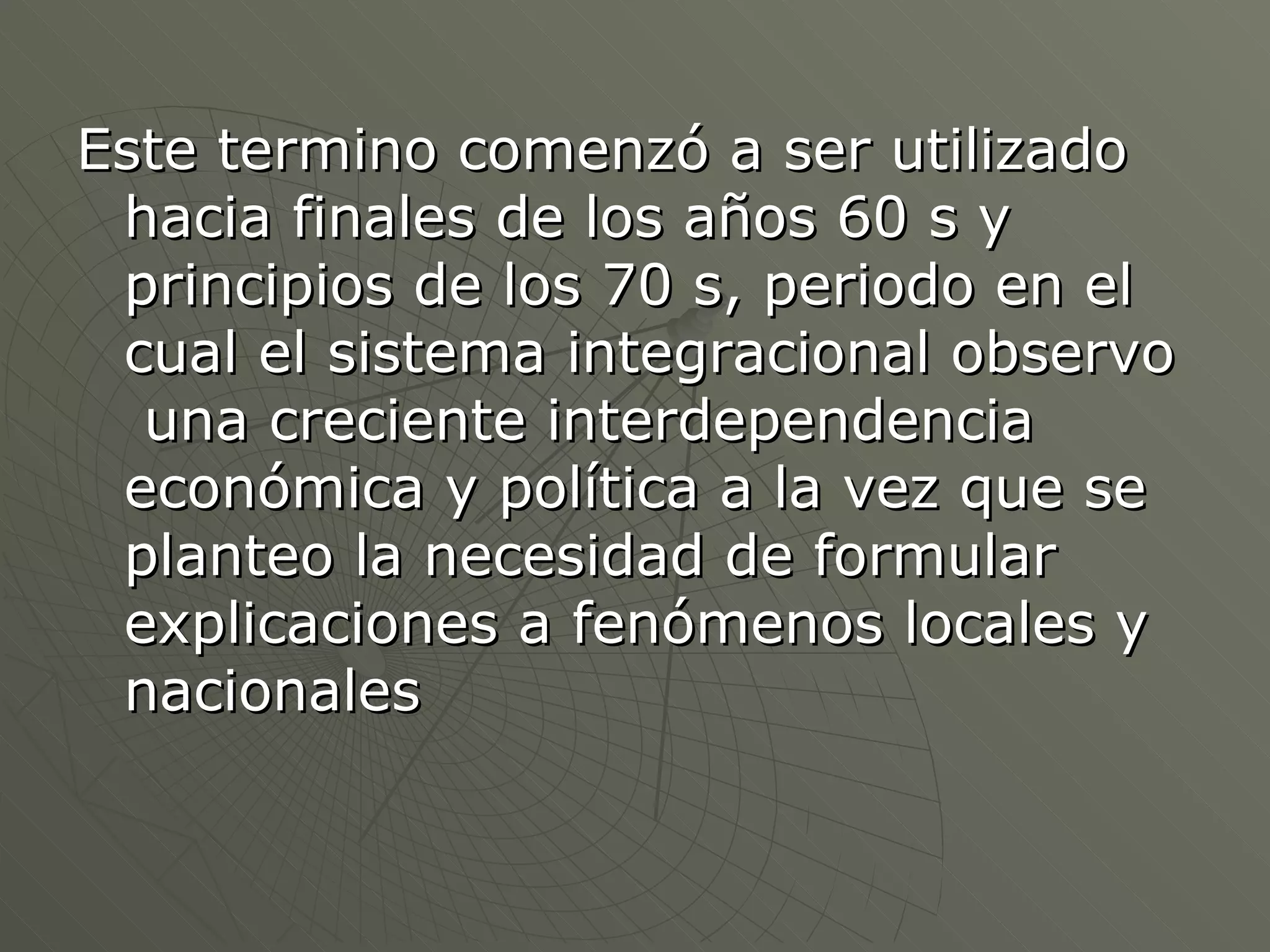 Origen Y Concepto De La Globalizacion | PPT