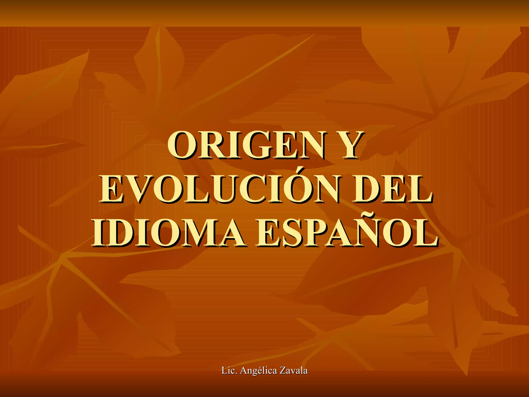 Origen y evolución del idioma español | PPT