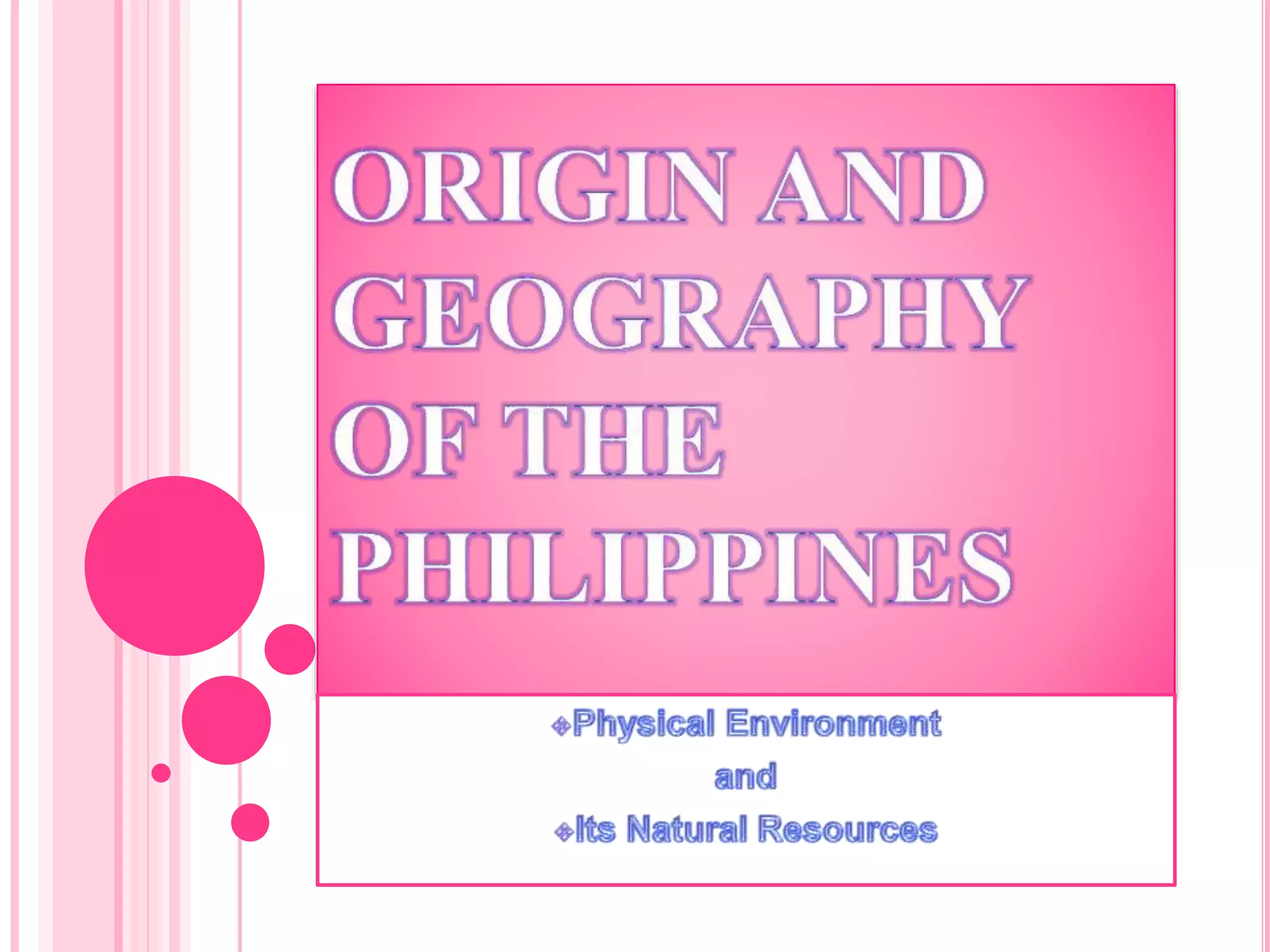 origin-and-geography-of-the-philippines.ppt