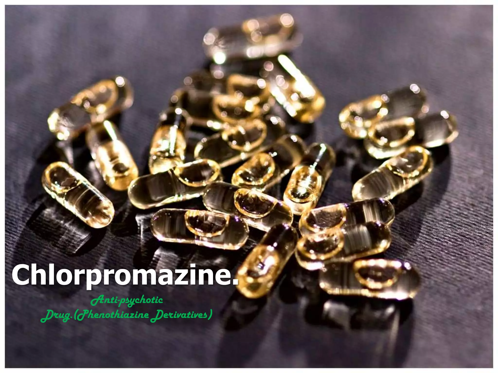 chlorpromazine(Antipsychotic Drug) | PPTX