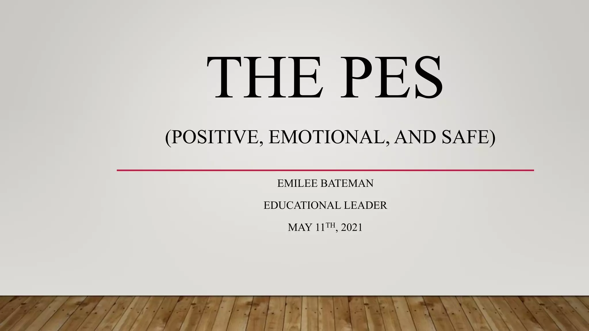 The PES - Positive, Emotional, Safe | PPTX