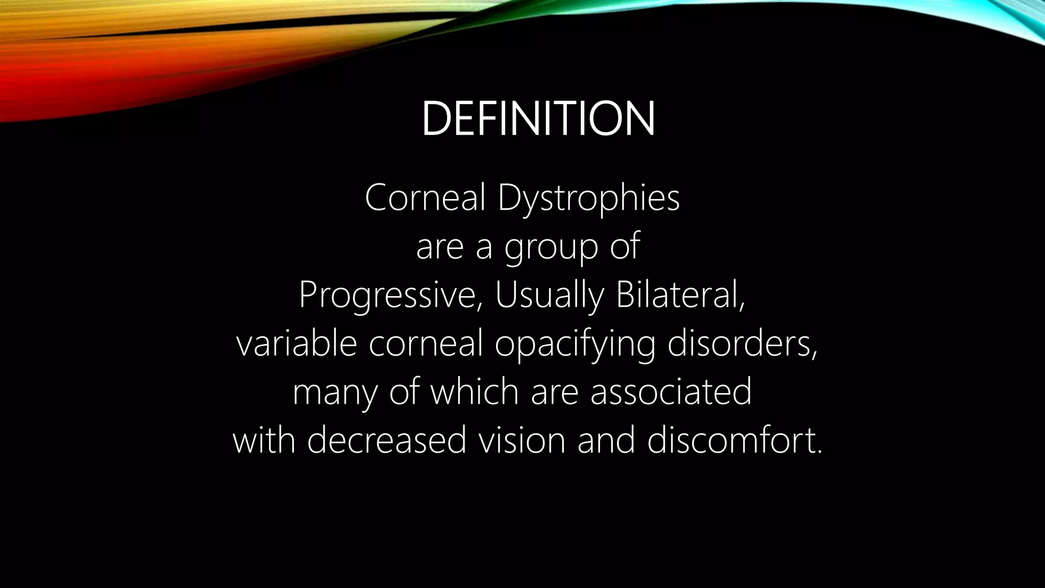 CORNEAL DYSTROPHIES | PPT