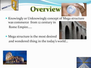 mega structure by dharmaraj and pragyan | PPTX