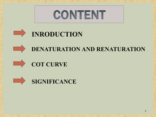 Nuclear cot curve for Bsc. Students in molecular biology | PPTX