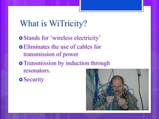 Introduction to Witricity (Wireless power transfer) | PPTX