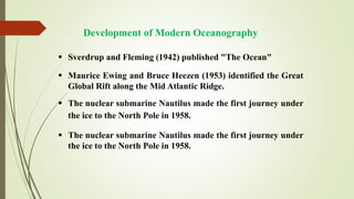 Origin and developmental history of oceanography | PPTX